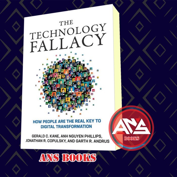 Jual The Technology Fallacy : How People Are the Real Key to Digital Transformation | Shopee ...