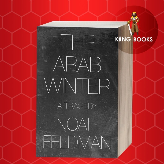 Jual The Arab Winter: A Tragedy Noah Feldman | Shopee Indonesia