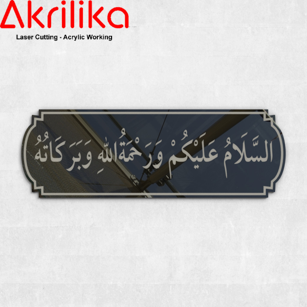 Jual AKRILIK KALIGRAFI KALIMAT "ASSALAMUALAIKUM WARAHMATULLAHI ...