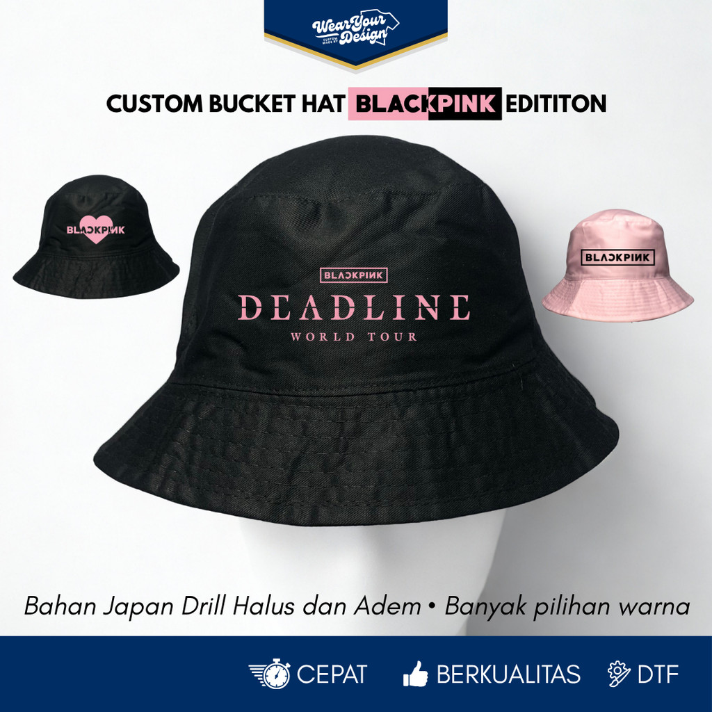Jual Custom Bucket Hat BLACKPINK DEADLINE World Tour – Topi Kpop BLINK ...