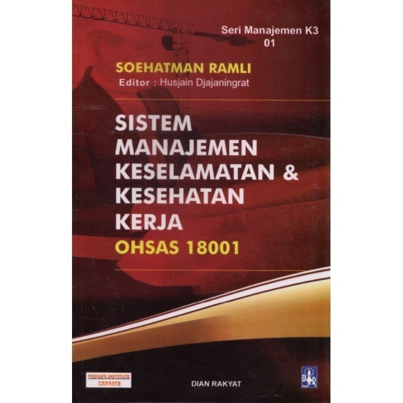 Jual Buku sistem manajemen keselamatan dan kesehatan kerja ohsas 18001 seri manajemen k3 01 ...