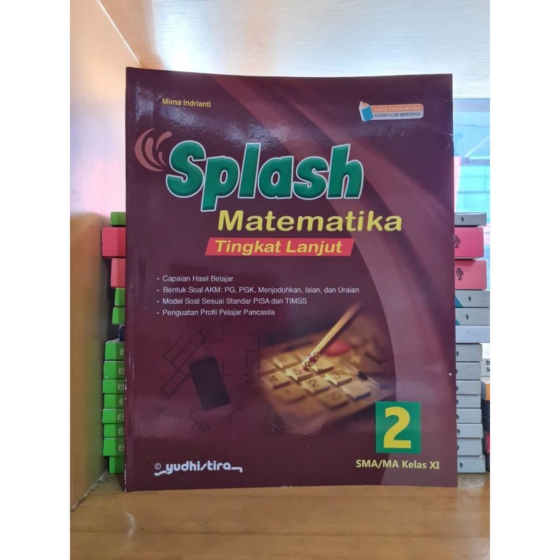 Jual PROMO ORIGINAL Buku SPLASH Matematika Tingkat Lanjut Kelas 11 XI SMA SMK Kurikulum Merdeka ...