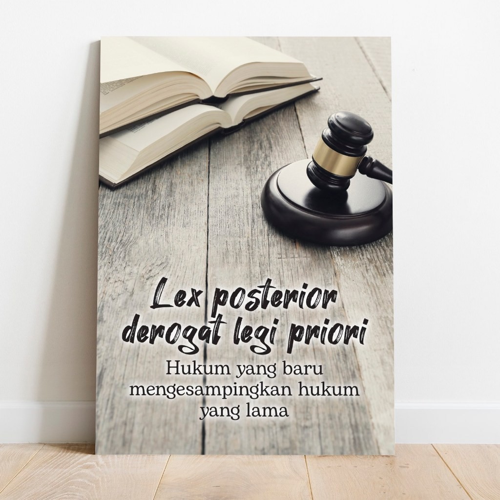 Jual Poster Lex Posterior Derogat Hukum yang Baru Mengesampingkan Lama ...
