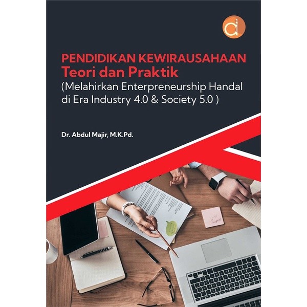 Jual Buku Pendidikan Kewirausahaan Teori dan Praktik (Melahirkan Enterpreneurship Handal di Era ...
