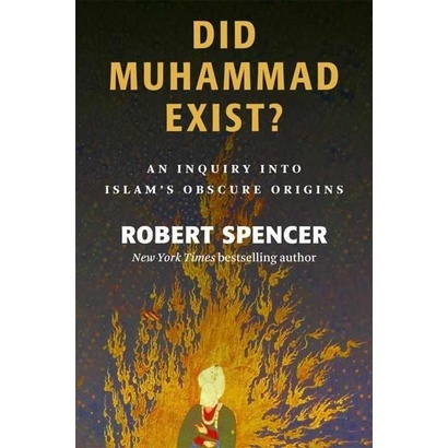 Jual BUKU RELIGION Robert Spencer - Did Muhammad Exist__ An Inquiry ...