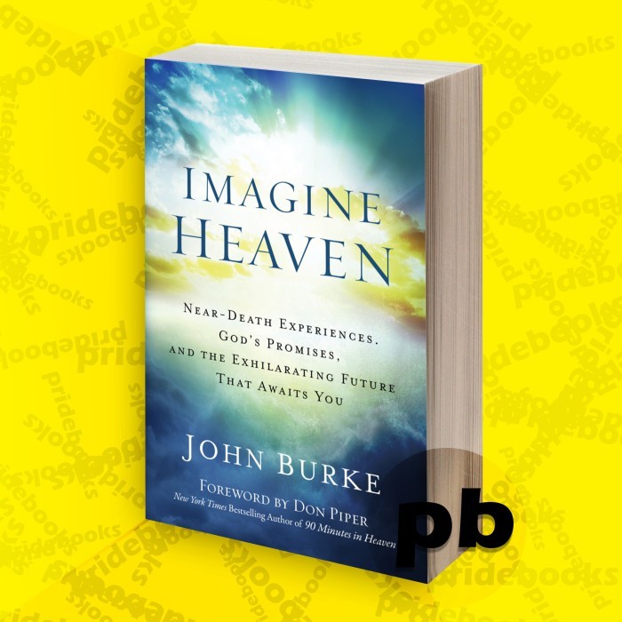 Jual Imagine Heaven: Near-Death Experiences, God's Promises, and the ...