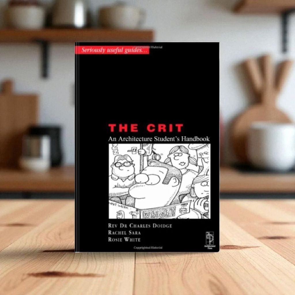 Jual Crit - An Architectural Student's Handbook- Charles Doidge, Rachel ...