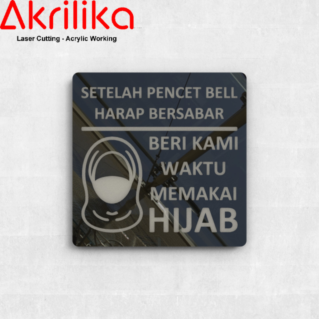 Jual AKRILIK SIGNAGE "SETELAH PENCET BELL HARAP BERSABAR" 14,5X14,5 CM ...