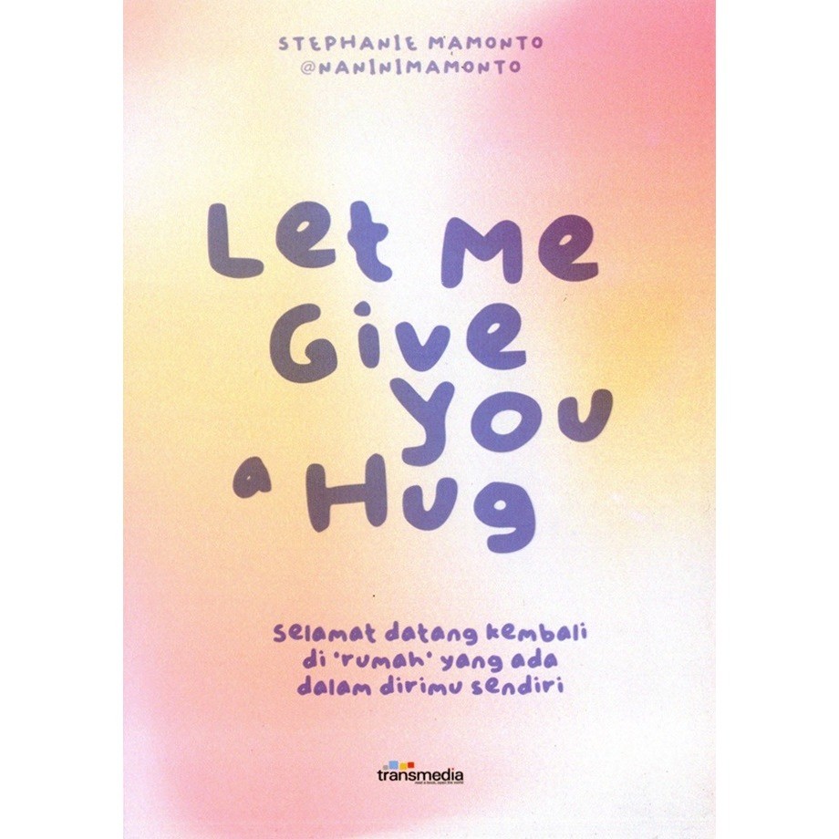 Jual Gagas : Let Me Give You a Hug - Stephanie Mamonto | Shopee Indonesia
