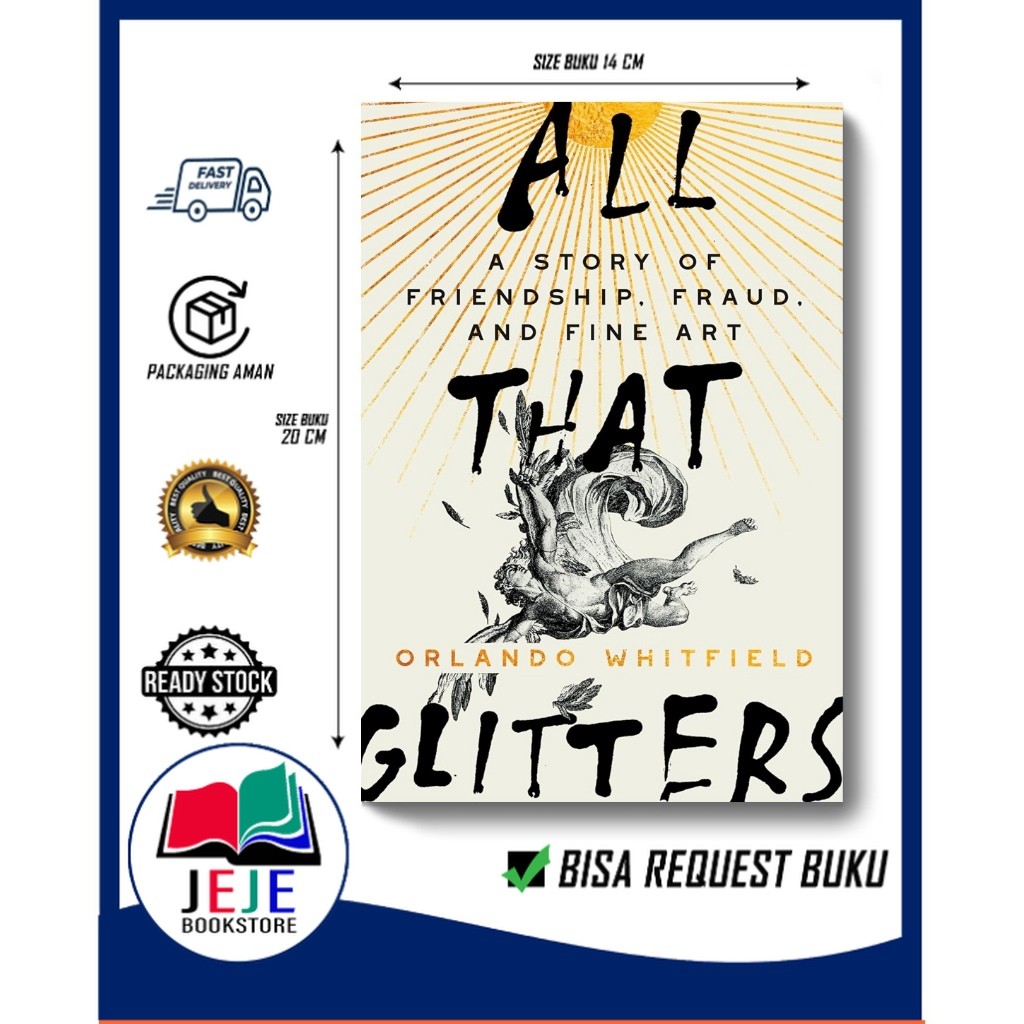 Jual All That Glitters A Story of Friendship, Fraud, and Fine Art ...