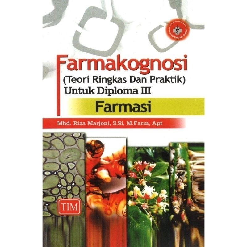 Jual Buku Farmakognosi teori ringkas dan praktik untuk diploma 3 farmasi Riza marjoni m farm ...