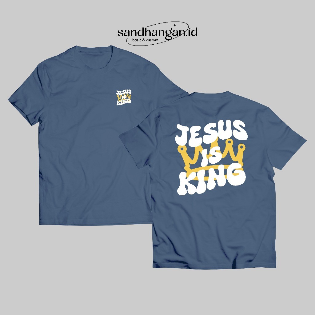 Jual KAOS JESUS IS KING YESUS ROHANI KRISTEN KATOLIK PASKAH COMBED 24S ...