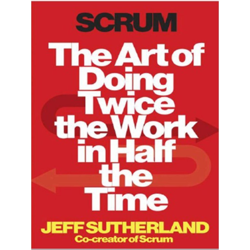 Jual BUKU SCRUN THE ART OF DOING TWICE THE WORK IN HALF THE TIME ...