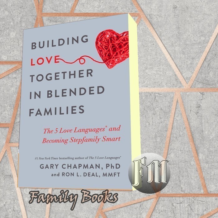 Jual Building Love Together in Blended Families: The 5 Love Languages ...