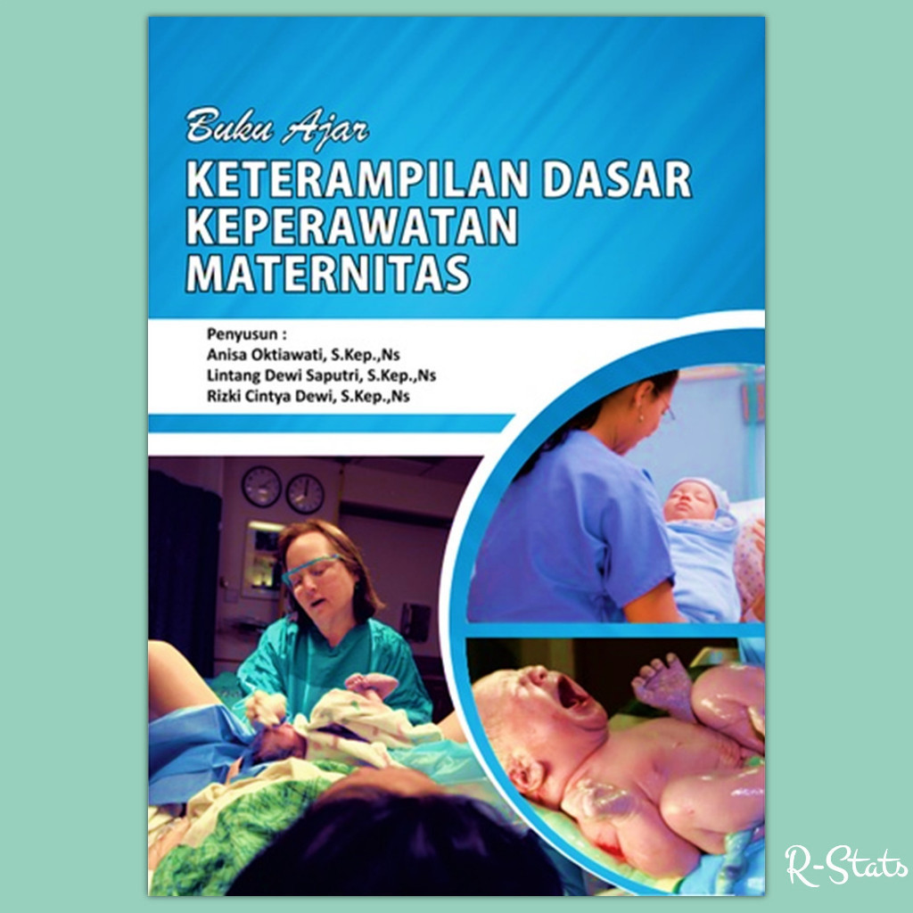 Jual Buku Ajar Keterampilan Dasar Keperawatan Maternitas - Anisa Oktiawati, Lintang Dewi Saputri ...
