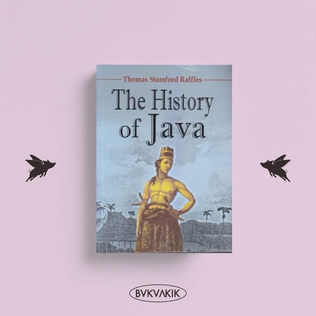 Jual The History of Java - Thomas Stamford Raffles | Shopee Indonesia
