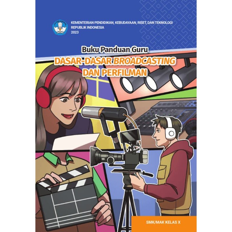 Jual BUKU PANDUAN GURU DASAR-DASAR BROADCASTING DAN PERFILMAN SMK KELAS ...
