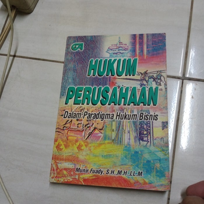 Jual HUKUM PERUSAHAAN DALAM PARADIGMA HUKUM BISNIS-MUNIR FUADY SH-C3 ...
