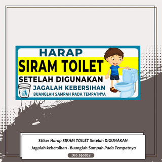 Jual Stiker Harap SIRAM TOILET Setelah DIGUNAKAN - Jagalah kebersihan ...