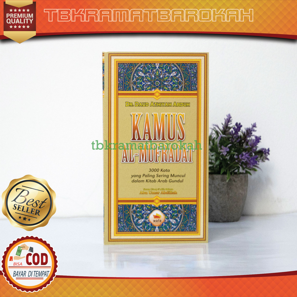 Jual Original Kamus Arab Al Mufradat 3000 Kata Yang Paling Sering Muncul Dalam Kitab Gundul Wafa ...