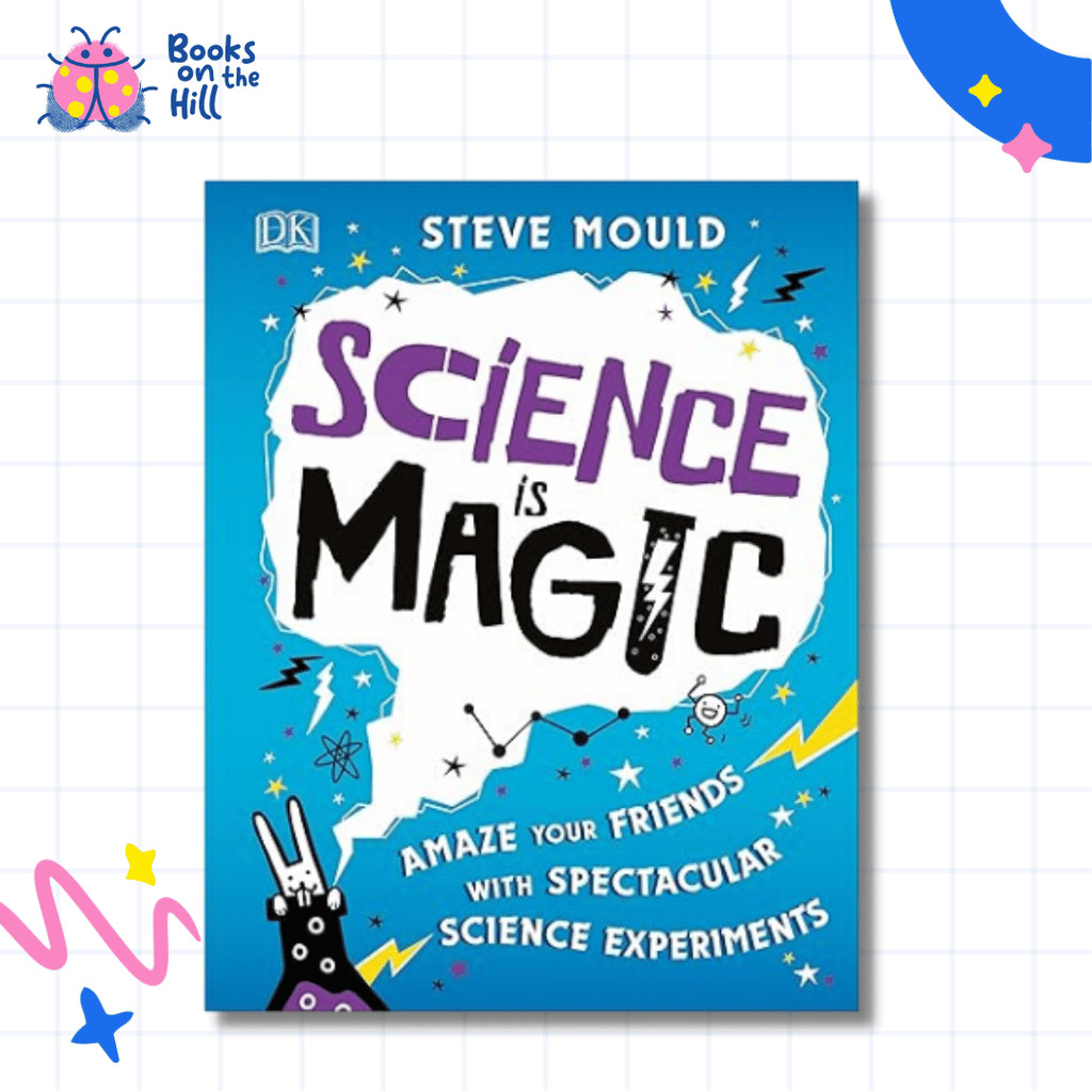 Jual Science is Magic by Steve Mould - Amaze your Friends with ...