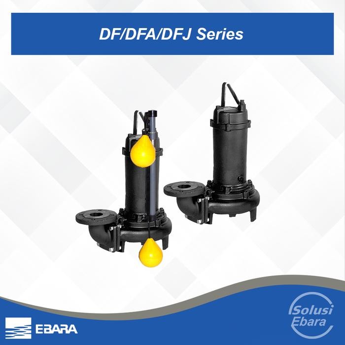 Jual EBARA 80 DF DFA DFJ 53.7 - 3.7KW/5HP 380V/3PH - Submersible Sewage Pump With Cutter - Semi ...