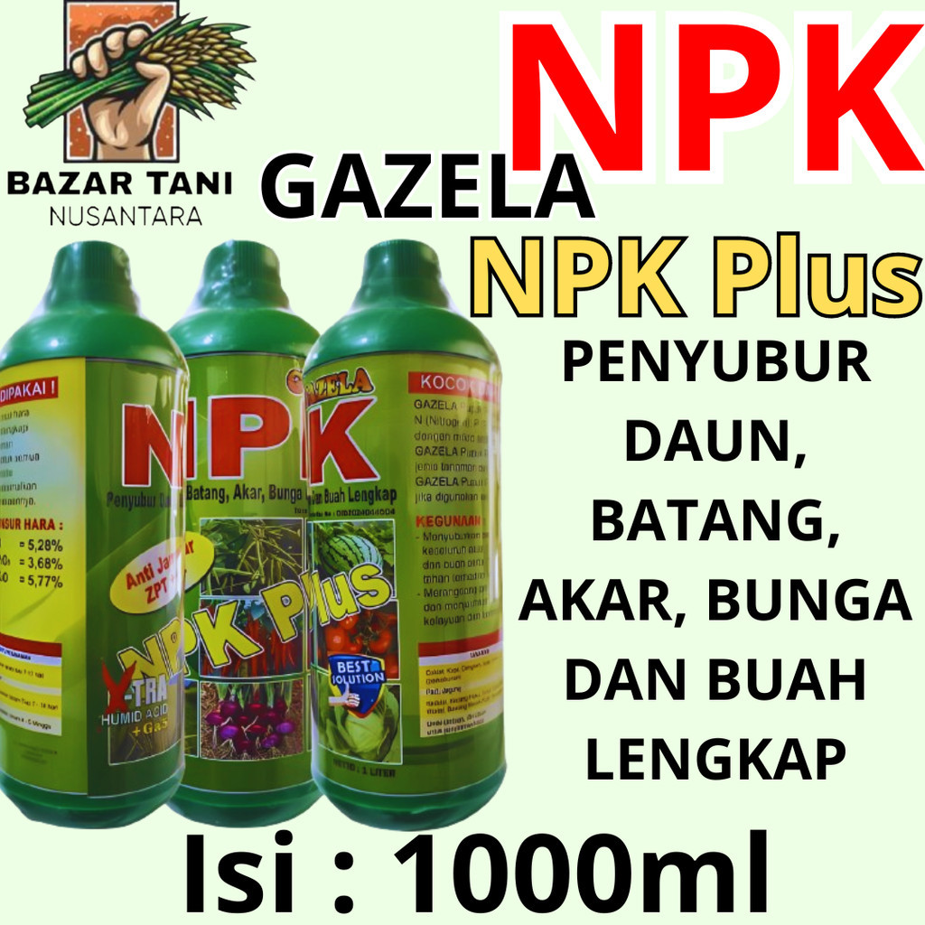 Jual [ BTN ] Gazela NPK Plus X-TRA HUMID ACID + Ga5 Penyubur Daun, Batang, Akar, Bunga dan Buah ...