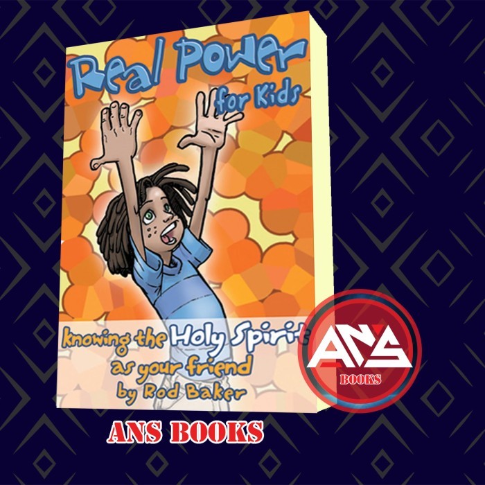 Jual Real Power for Kids: Knowing the Holy Spirit as Your Friend Rod ...
