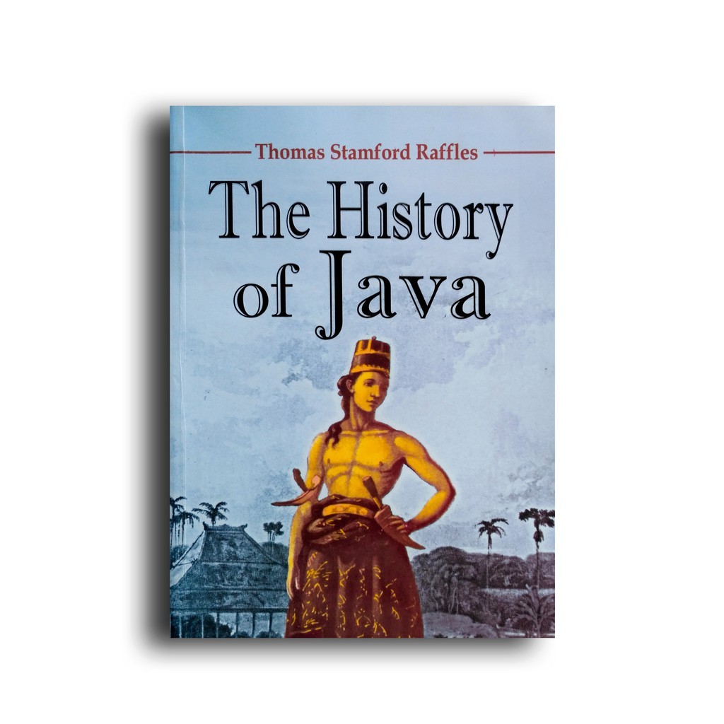 Jual Buku The History of Java - Thomas Stamford Raffles | Shopee Indonesia