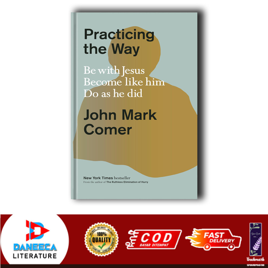 Jual Practicing the Way: Be with Jesus Become like him Do as he did By ...