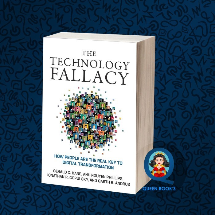 Jual The Technology Fallacy : How People Are the Real Key to Digital ...