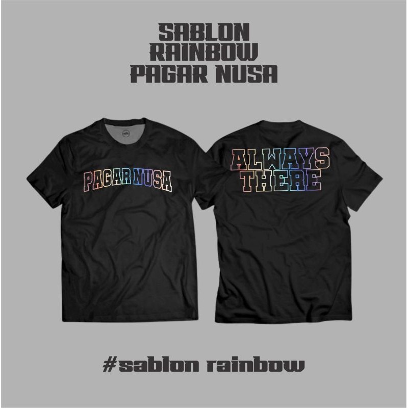 Jual Kaos Pagar Nusa Always There Sablon Reflektif//Rainbow//Glow In ...