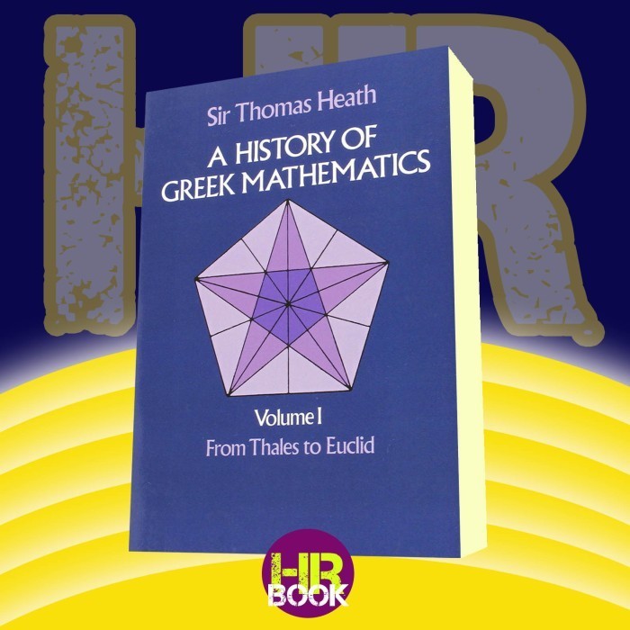 Jual A History of Greek Mathematics, Vol. 1: From Thales to Euclid ...