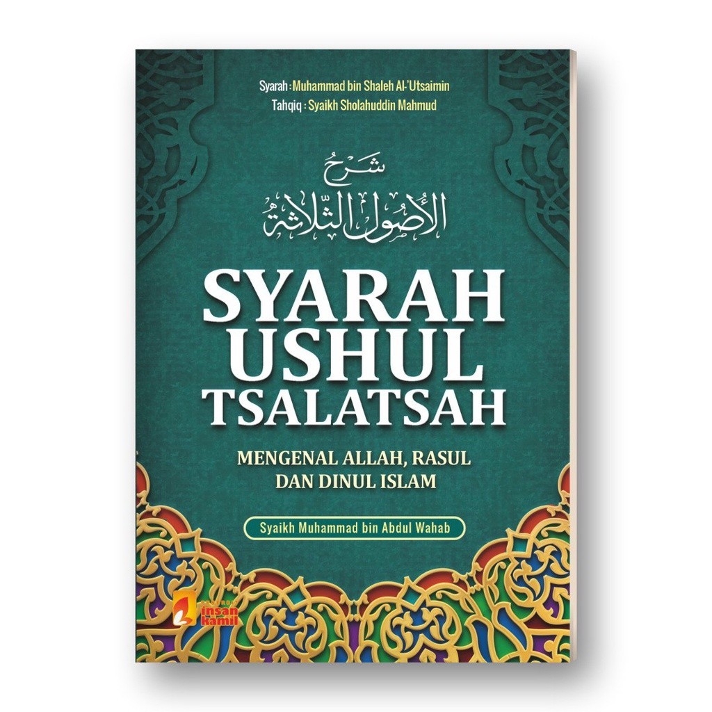 Jual Buku Syarah Ushul Tsalatsah Mengenal Allah, Rasul dan Dinul Islam ...