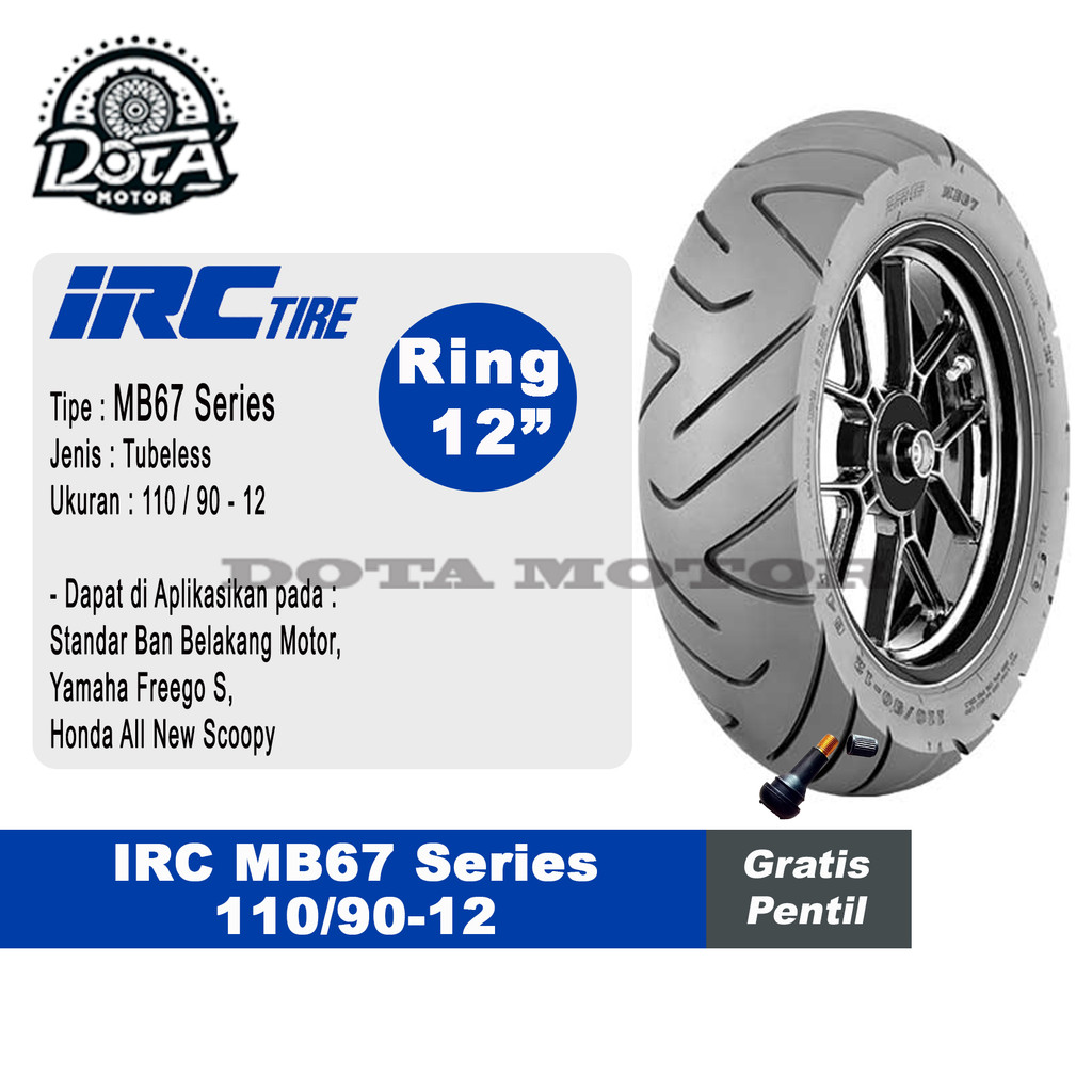 Jual BAN TUBELESS IRC 110/90-12 MB67 untuk matic belakang new Scoopy fi Freego genio gratis ...