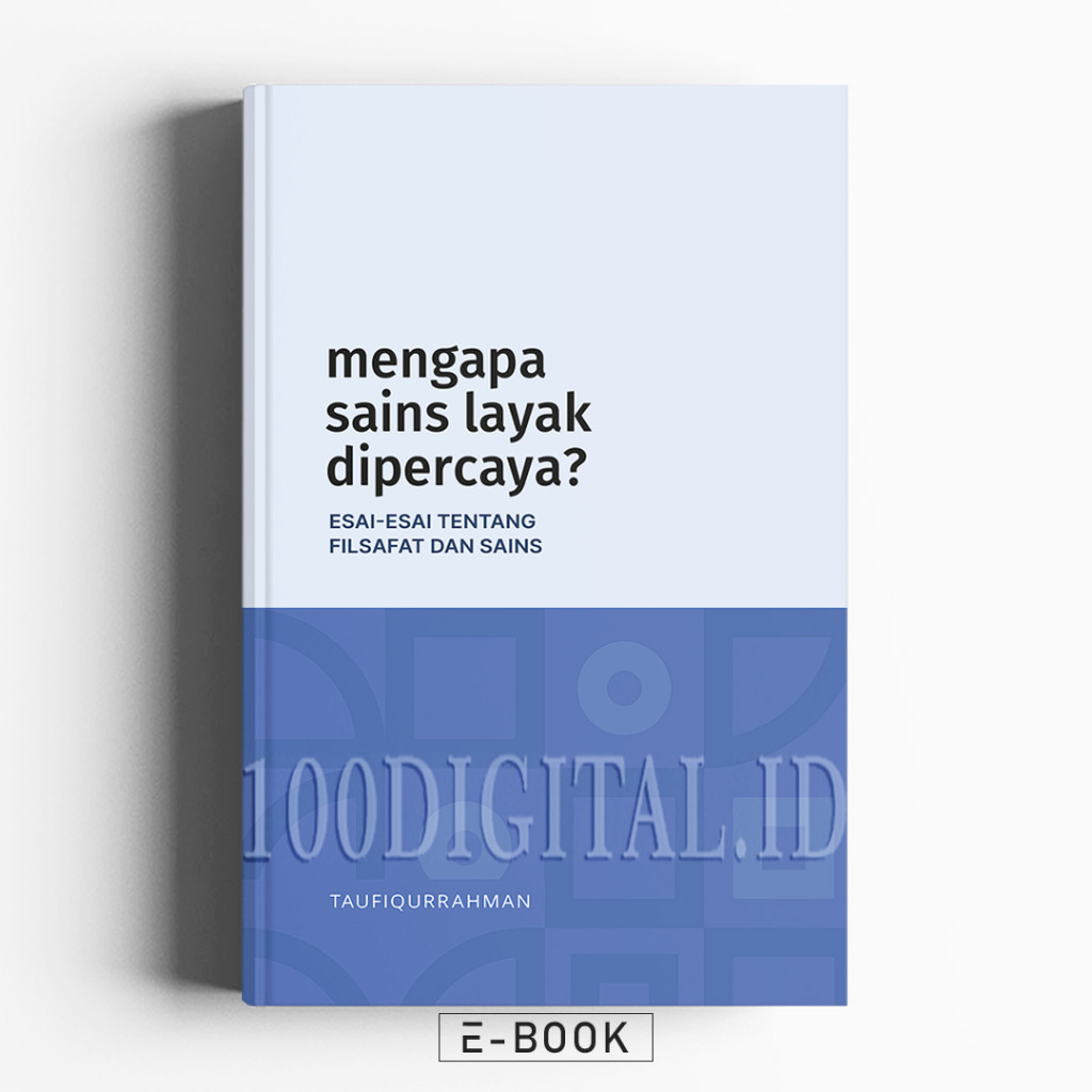 Jual (ID4015) Mengapa Sains Layak Dipercaya? : Esai-esai tentang Filsafat dan Sains - CA08 ...