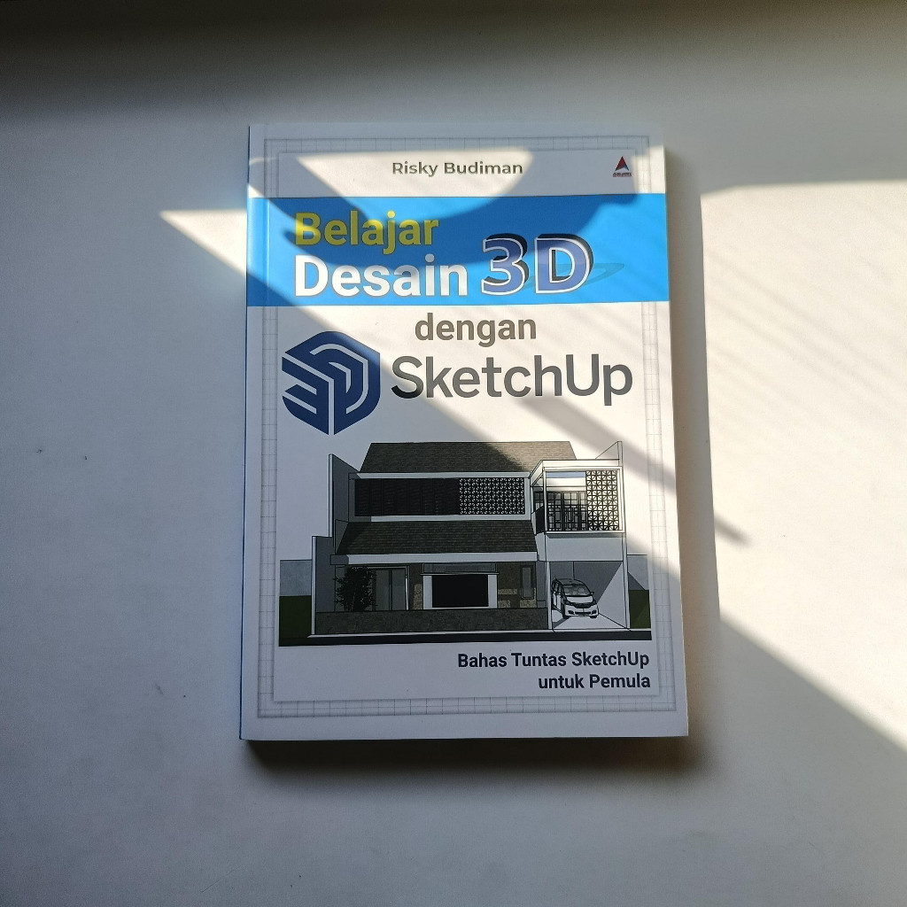 Jual Buku Belajar Desain 3D dengan SketchUp : Bahas Tuntas SketchUp ...