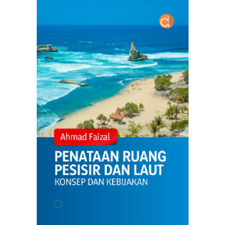 Jual Buku Penataan Ruang Pesisir dan Laut Konsep dan Kebijakan - Buku ...