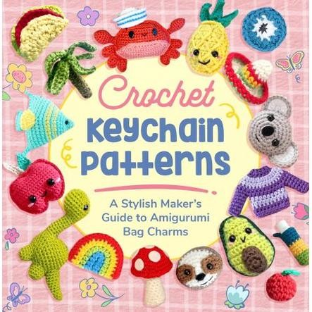 Jual Buku Crochet Keychain Patterns: A Stylish Maker's Guide to ...