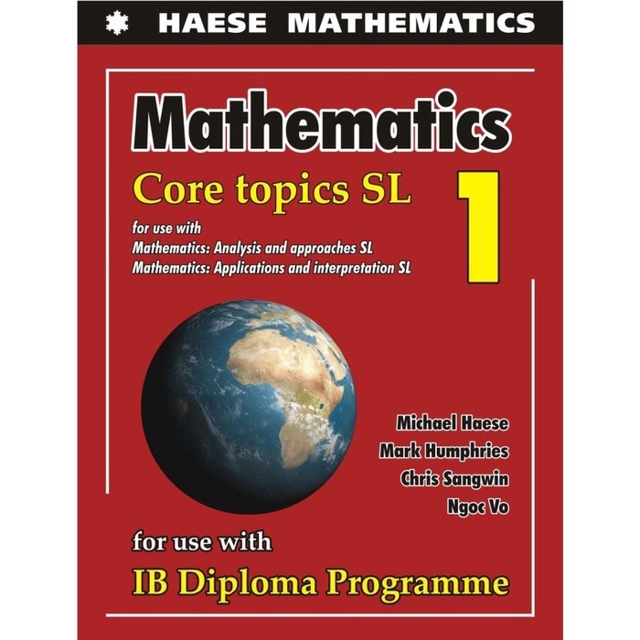 Jual JUAL BUKU IB Mathematics Core Topics SL 1 by Michael Haese ... Jual JUAL BUKU IB Mathematics Core Topics SL 1 by Michael Haese ...