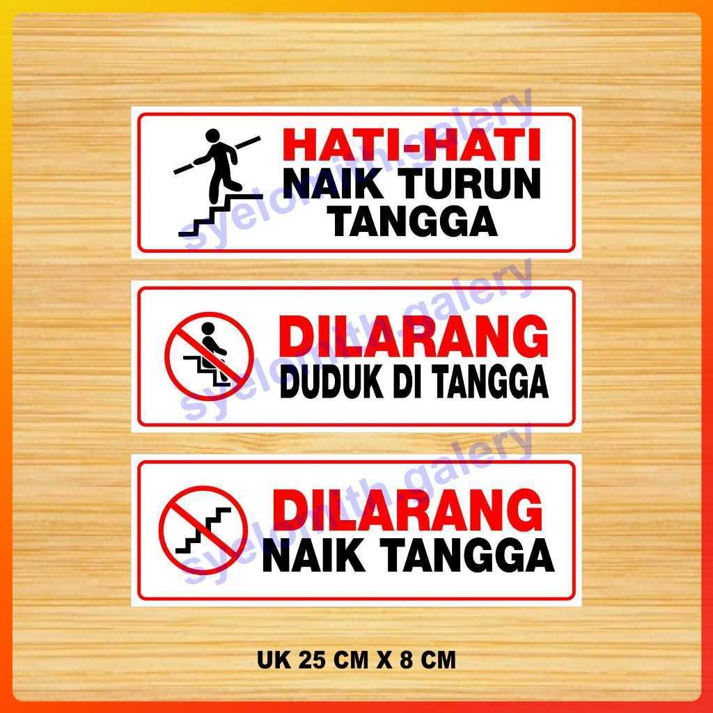 Jual Stiker Hati-Hati Naik Turun Tangga - Stiker Dilarang Duduk Di ...