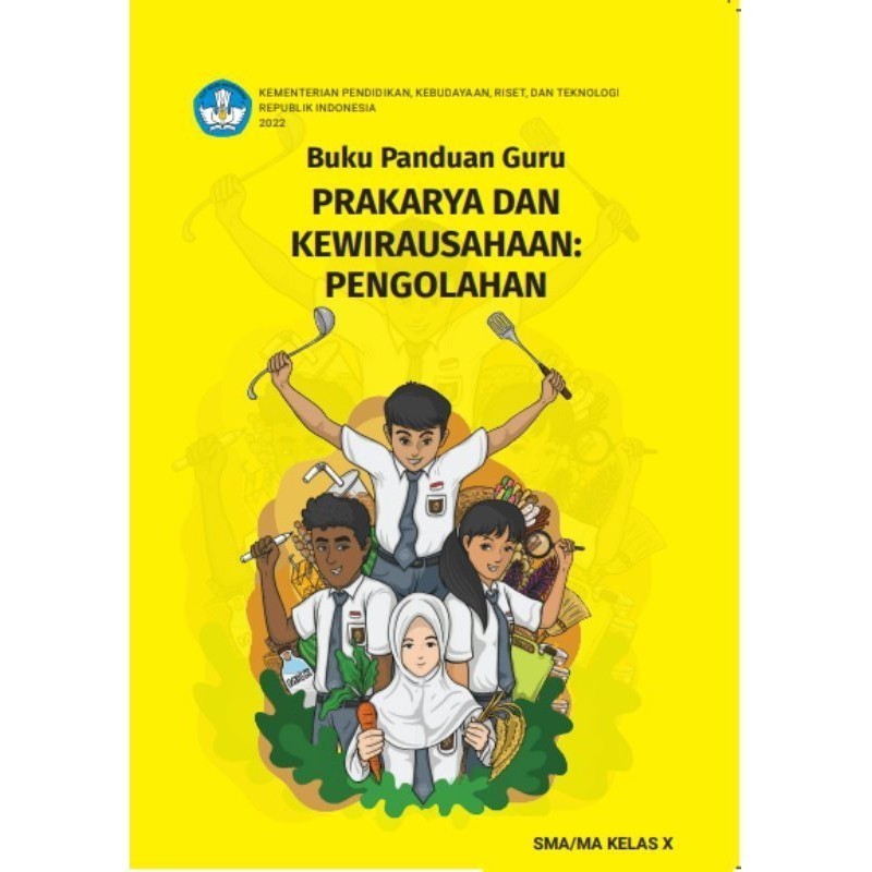 Jual BUKU PANDUAN GURU PRAKARYA DAN KEWIRAUSAHAAN : PENGOLAHAN SMA KELAS X | Shopee Indonesia