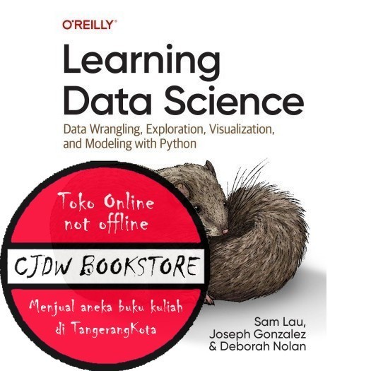 Jual Buku Cetak Learning Data Science: Data Wrangling, Exploration, Visualization, and Modeling ...