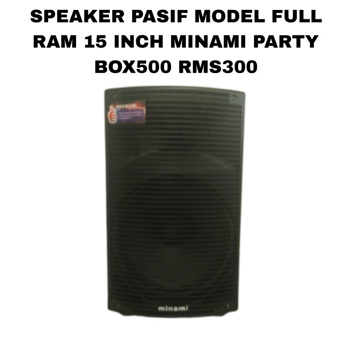 Jual DISTRIBUTOR SPEAKER PASIF MINAMI FULL RAM 15 INCH PARTY BOX500 RMS ...