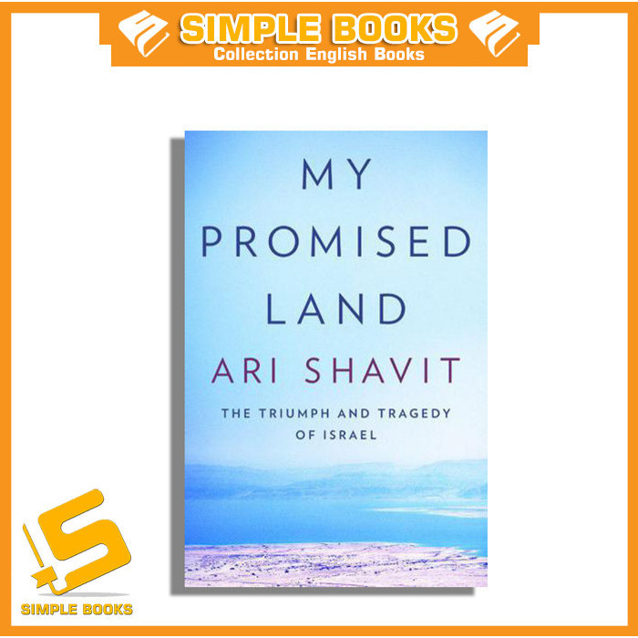 Jual My Promised Land: The Triumph and Tragedy of Israel by Ari Shavit ...