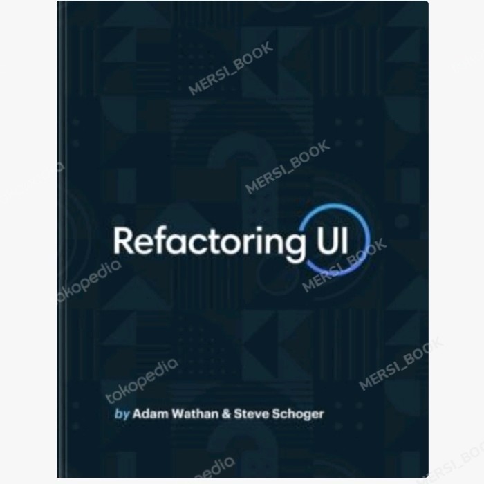 Jual Buku Refactoring UI by Steve Schoger, | Shopee Indonesia