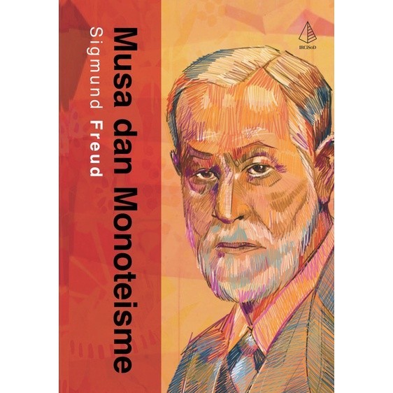 Jual Musa dan Monoteisme - Sigmund Freud - IRCiSoD | Shopee Indonesia