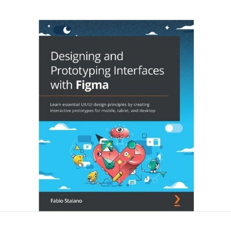 Jual Designing and Prototyping Interfaces with Figma: Learn essential UX/UI design principles by ...