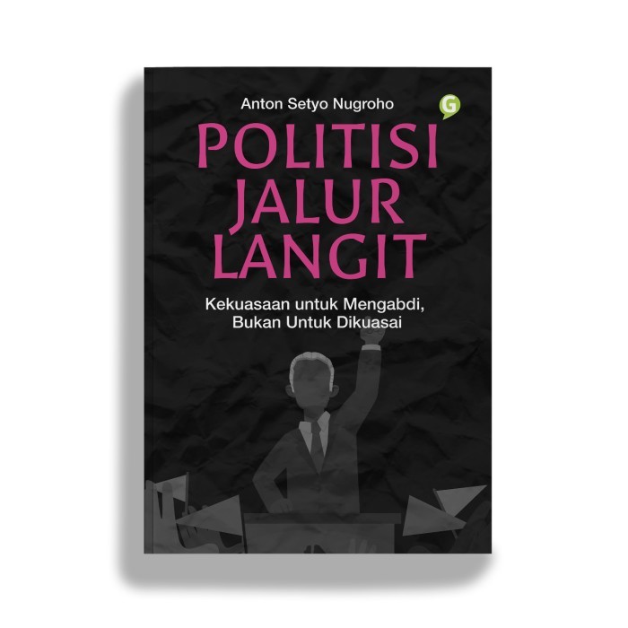Jual Buku Politisi Jalur Langit Penuilis Anton Setyo Nugroho Penerbit Guepedia | Shopee Indonesia