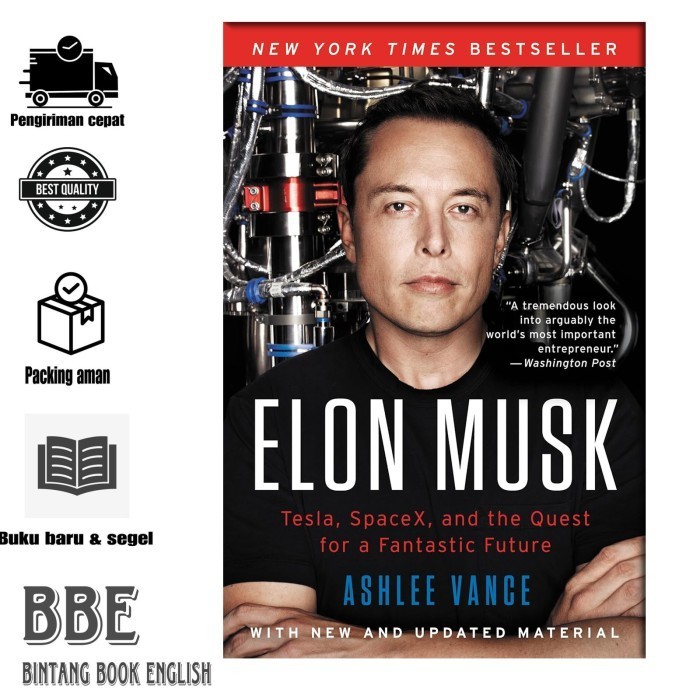 Jual Elon Musk: Tesla, SpaceX, and the Quest for a Fantastic Future ...